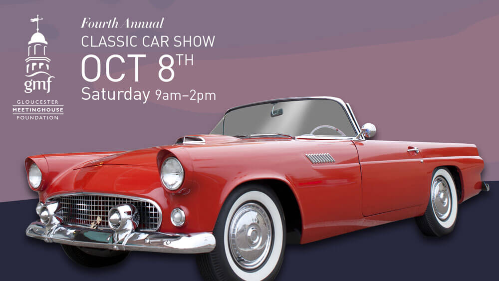 4th Annual Car Show | Gloucester Meetinghouse Foundation